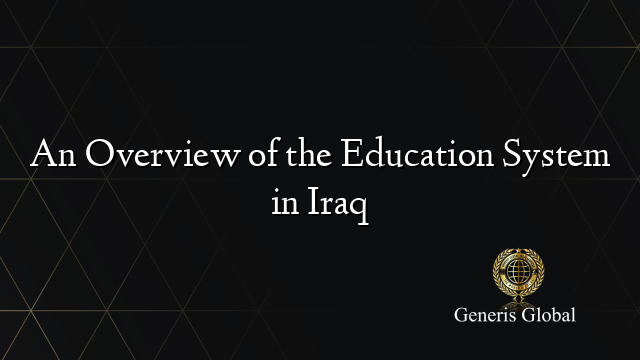 An Overview of the Education System in Iraq