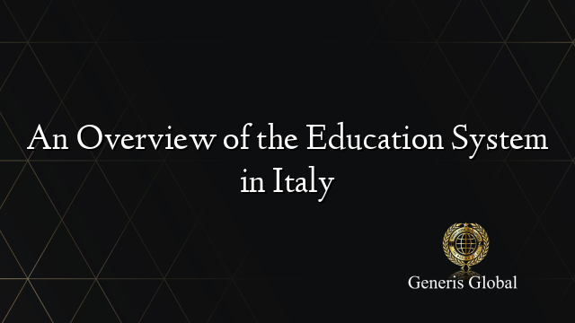 An Overview of the Education System in Italy