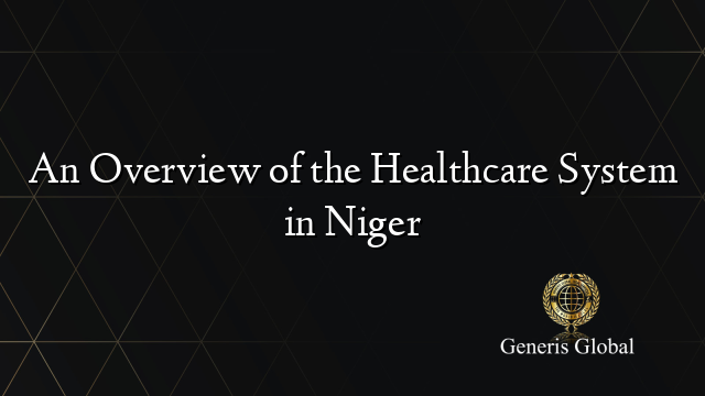 An Overview of the Healthcare System in Niger