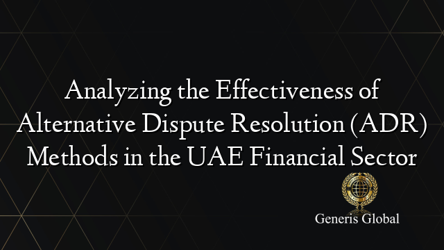 Analyzing the Effectiveness of Alternative Dispute Resolution (ADR ...