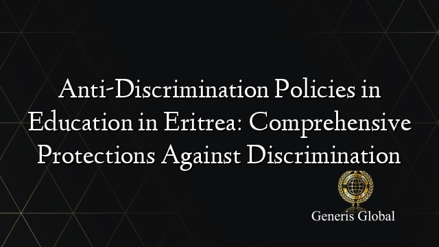 Anti-Discrimination Policies in Education in Eritrea: Comprehensive ...