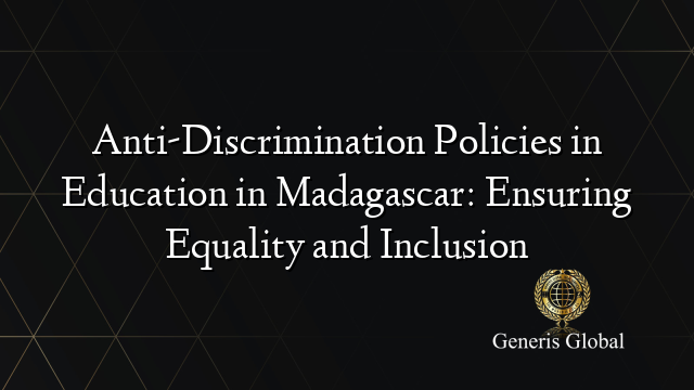 Anti-Discrimination Policies in Education in Madagascar: Ensuring ...