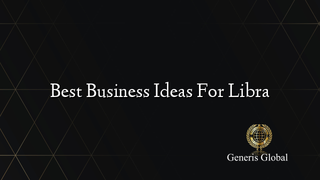 Best Business Ideas For Libra