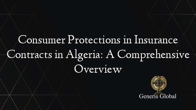 Consumer Protections in Insurance Contracts in Algeria: A Comprehensive ...