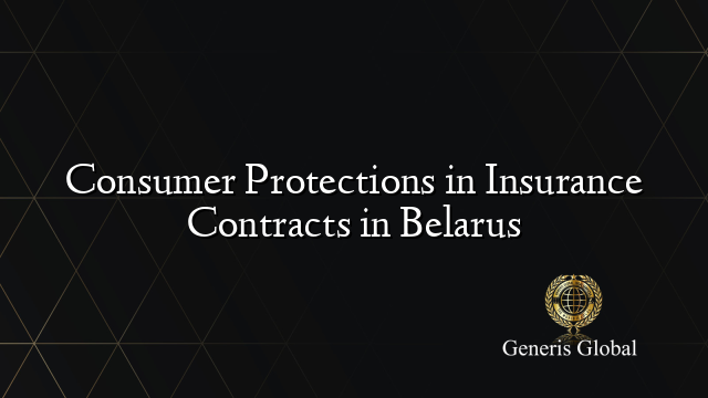Consumer Protections in Insurance Contracts in Belarus