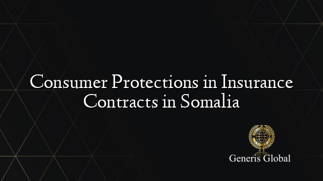 Consumer Protections in Insurance Contracts in Somalia