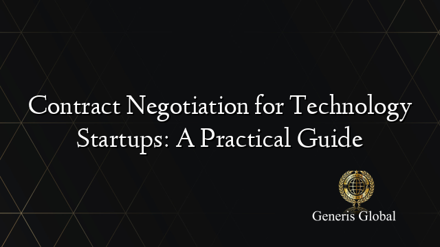 Contract Negotiation for Technology Startups: A Practical Guide ...