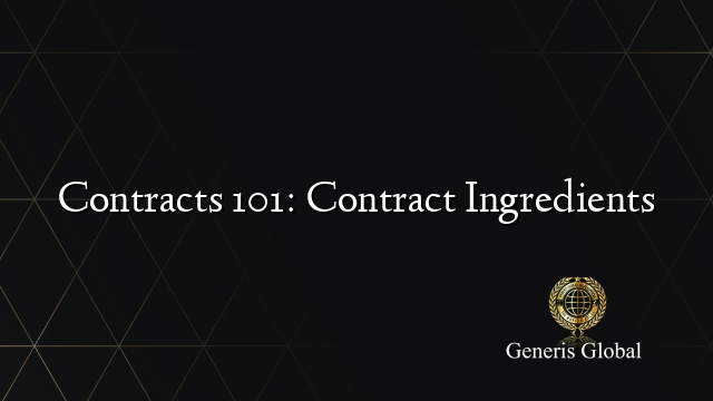 Contracts 101: Contract Ingredients