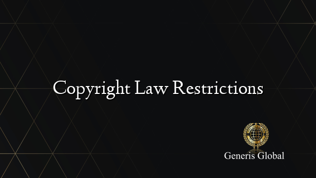 Copyright Law Restrictions - Generis Global Legal Services