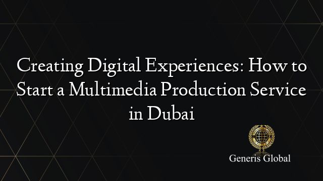 Creating Digital Experiences: How to Start a Multimedia Production ...