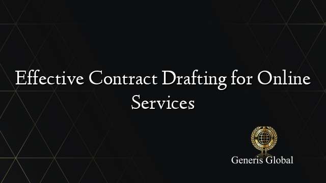 Effective Contract Drafting for Online Services - Generis Global Legal Services