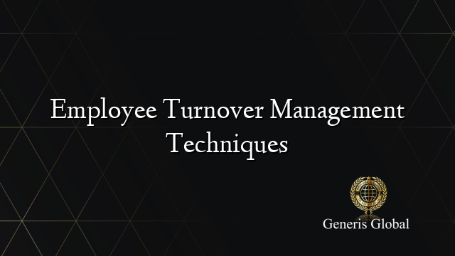 Employee Turnover Management Techniques