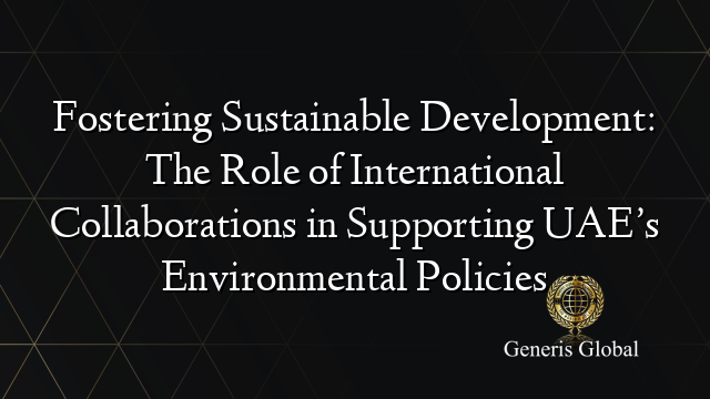 Fostering Sustainable Development: The Role of International ...