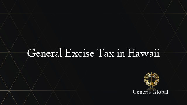 General Excise Tax in Hawaii