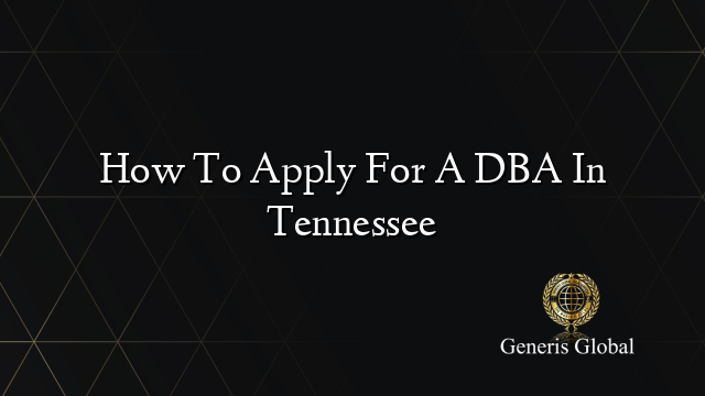 How To Apply For A DBA In Tennessee