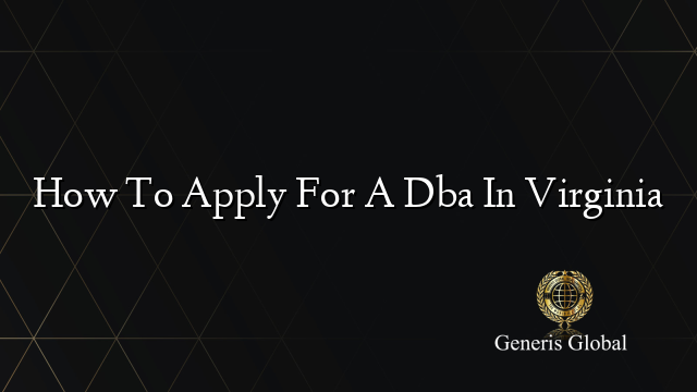 How To Apply For A Dba In Virginia