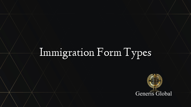 Immigration Form Types