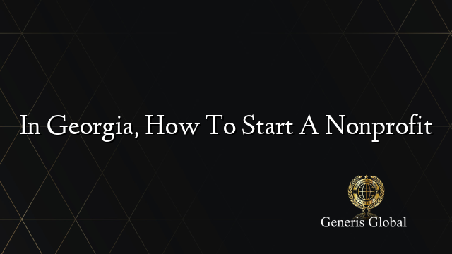 In Georgia, How To Start A Nonprofit