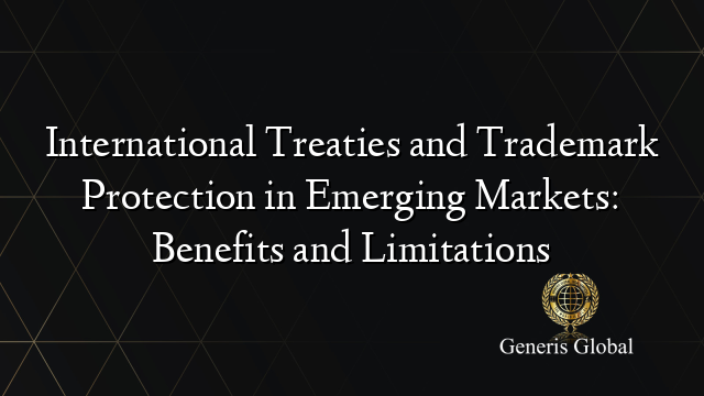 International Treaties and Trademark Protection in Emerging Markets ...