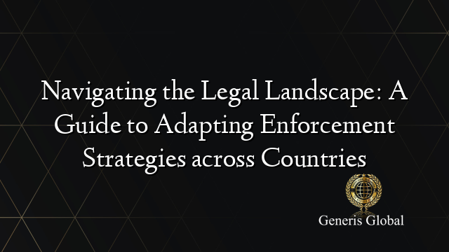 Navigating the Legal Landscape: A Guide to Adapting Enforcement ...