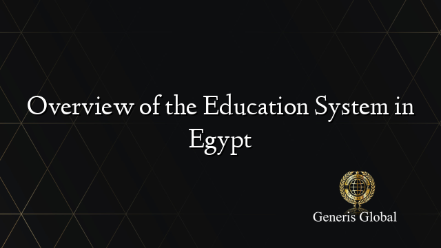 Overview of the Education System in Egypt