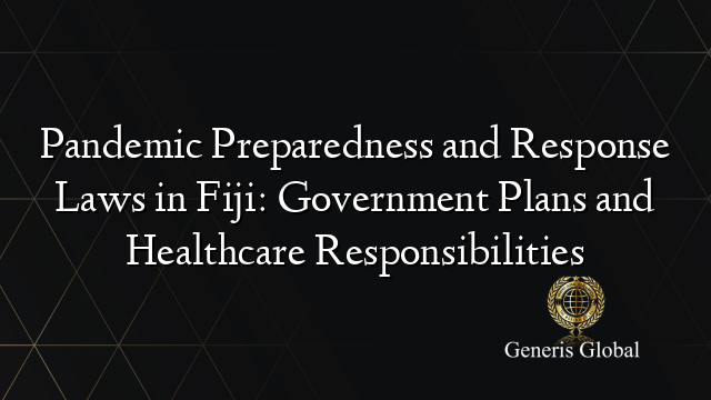 Pandemic Preparedness and Response Laws in Fiji: Government Plans and ...