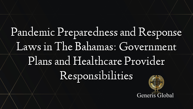 Pandemic Preparedness and Response Laws in The Bahamas: Government ...