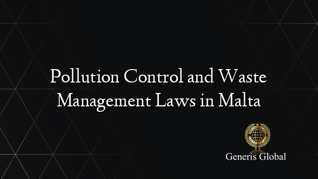 Pollution Control and Waste Management Laws in Malta