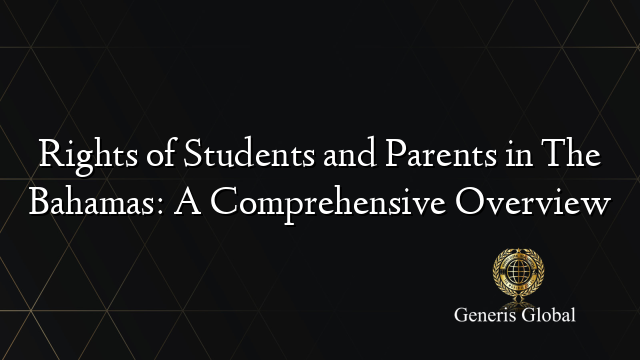 Rights of Students and Parents in The Bahamas: A Comprehensive Overview