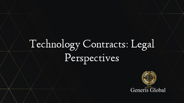 Technology Contracts: Legal Perspectives - Generis Global Legal Services