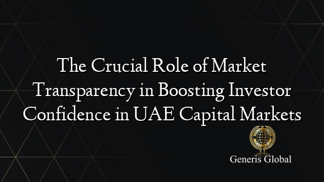The Crucial Role of Market Transparency in Boosting Investor Confidence ...