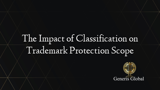 The Impact of Classification on Trademark Protection Scope