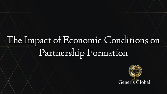 The Impact of Economic Conditions on Partnership Formation