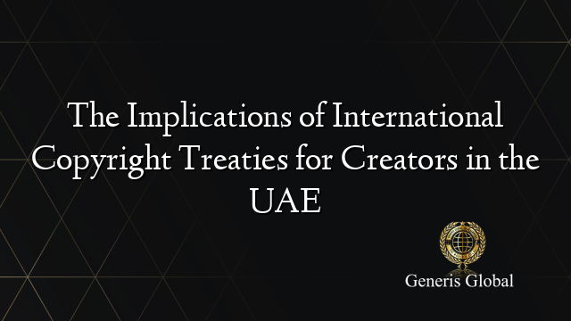 The Implications of International Copyright Treaties for Creators in ...