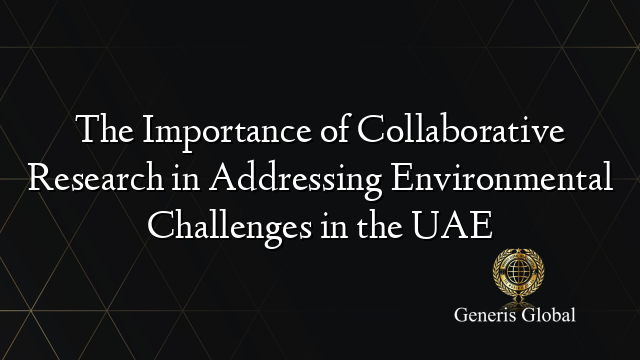The Importance of Collaborative Research in Addressing Environmental ...