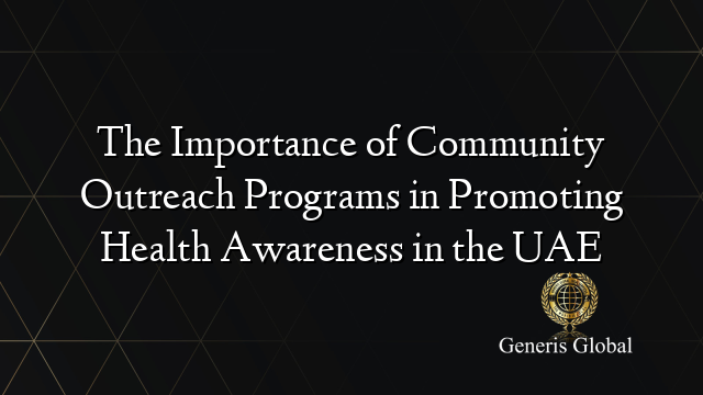 The Importance of Community Outreach Programs in Promoting Health ...