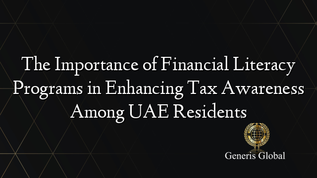The Importance of Financial Literacy Programs in Enhancing Tax ...
