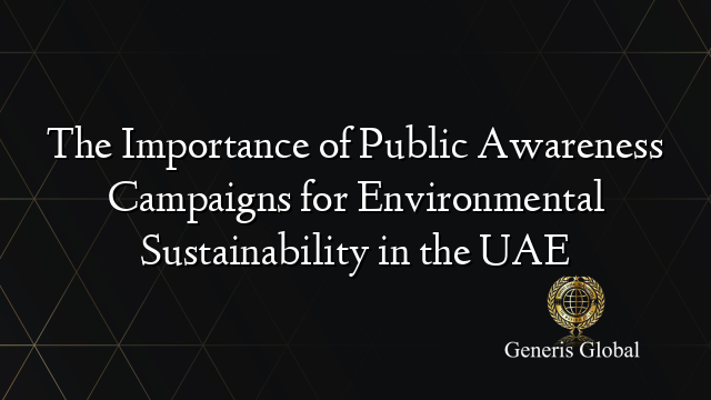 The Importance of Public Awareness Campaigns for Environmental ...