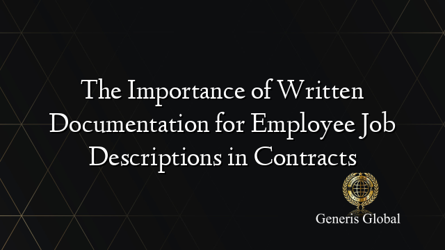 The Importance of Written Documentation for Employee Job Descriptions in Contracts