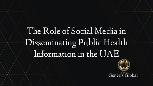 The Role of Social Media in Disseminating Public Health Information in ...