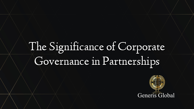 The Significance of Corporate Governance in Partnerships