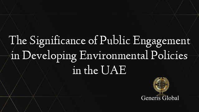 The Significance of Public Engagement in Developing Environmental ...