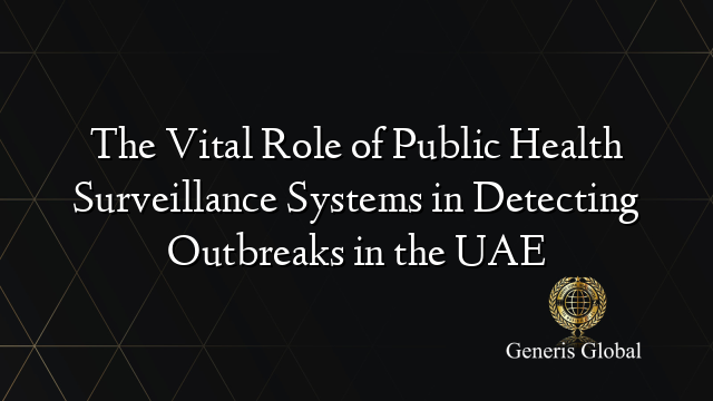 The Vital Role of Public Health Surveillance Systems in Detecting ...