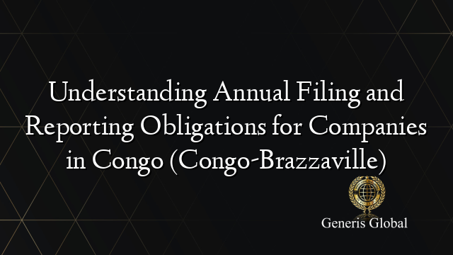 Understanding Annual Filing and Reporting Obligations for Companies in ...
