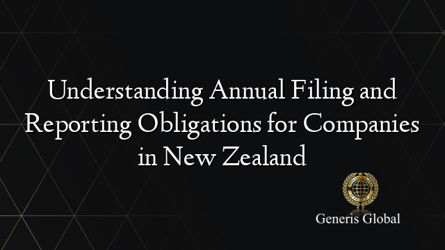 Understanding Annual Filing and Reporting Obligations for Companies in ...