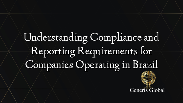 Understanding Compliance and Reporting Requirements for Companies ...