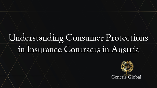 Understanding Consumer Protections in Insurance Contracts in Austria