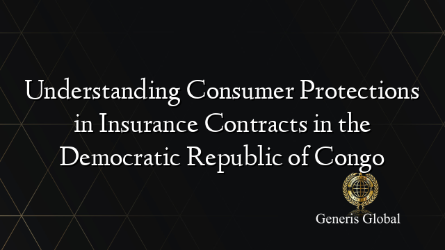 Understanding Consumer Protections in Insurance Contracts in the ...