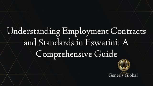 Understanding Employment Contracts and Standards in Eswatini: A ...