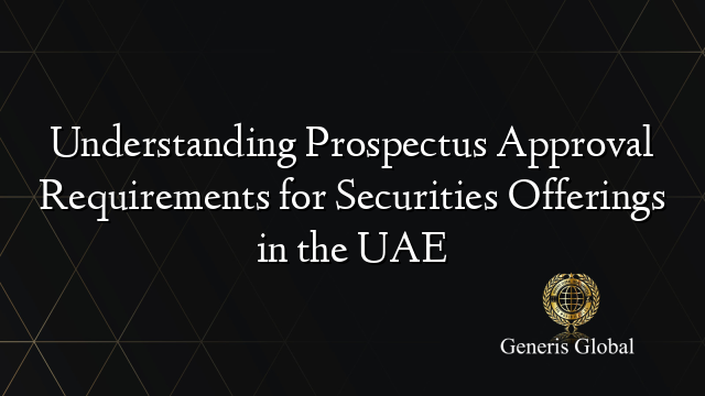 Understanding Prospectus Approval Requirements for Securities Offerings ...